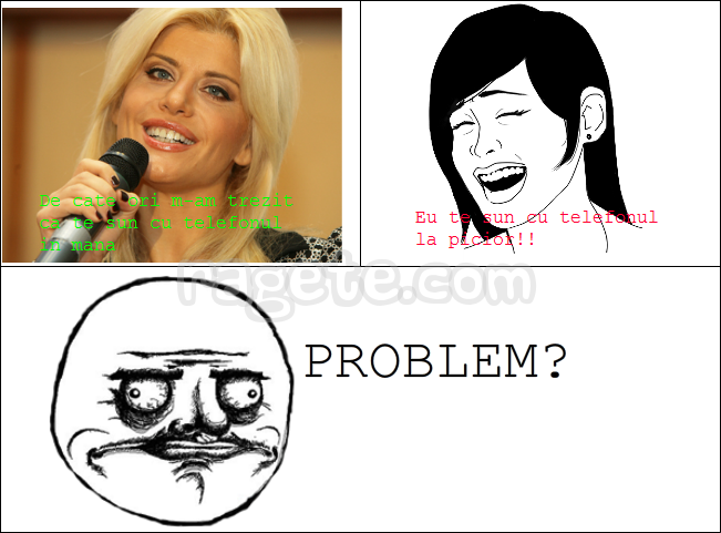 PROBLEM? – Meme & Rage Comics Romania